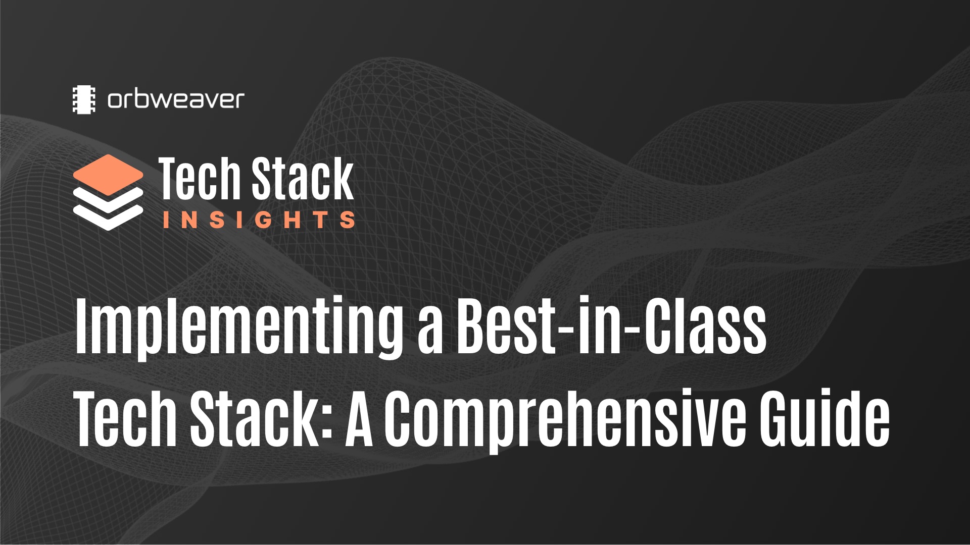 Tech Stack Insights: A Comprehensive Guide To Implementing A Best-in ... Tech Stack Insights: A Comprehensive Guide To Implementing A Best-in ...